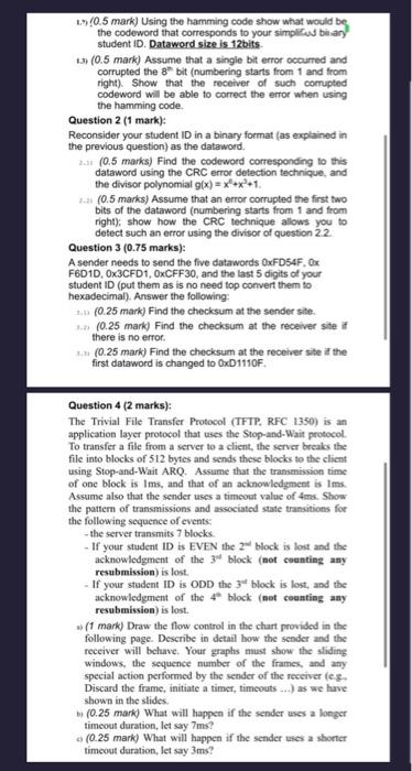 Solved w) (0.5 mark) Using the hamming code show what would | Chegg.com