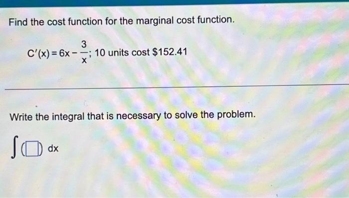 Solved Find the cost function for the marginal cost | Chegg.com