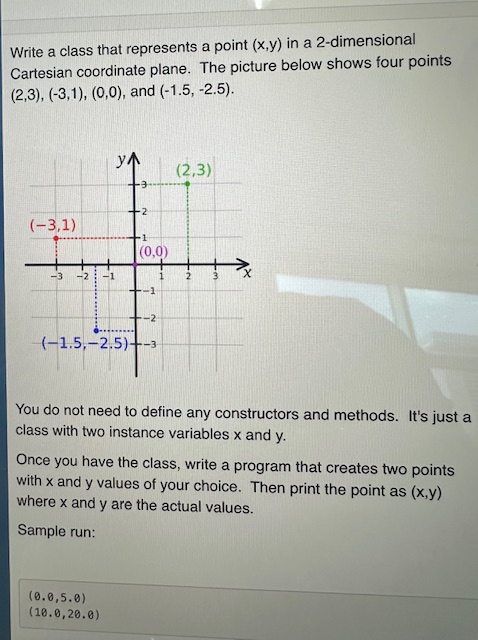 Solved Write a class that represents a point ( x,y ) ﻿in a | Chegg.com