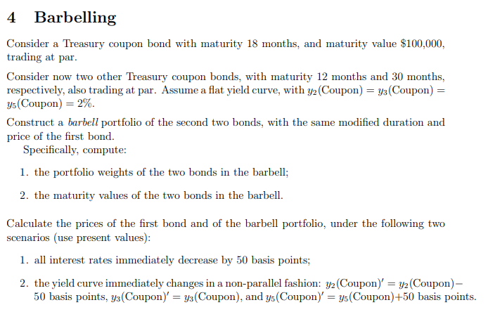 Solved 4 ﻿BarbellingConsider a Treasury coupon bond with | Chegg.com