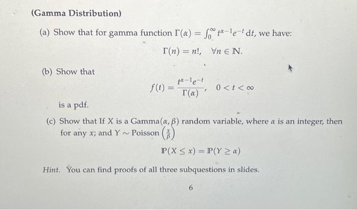 Solved (a) Show that for gamma function Γ(α)=∫0∞tα−1e−t dt, | Chegg.com