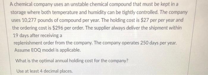 Solved A chemical company uses an unstable chemical compound | Chegg.com