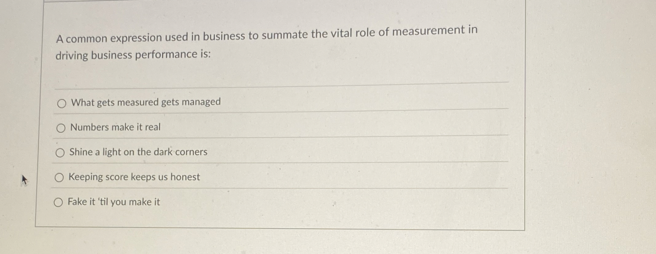 Solved A common expression used in business to summate the | Chegg.com