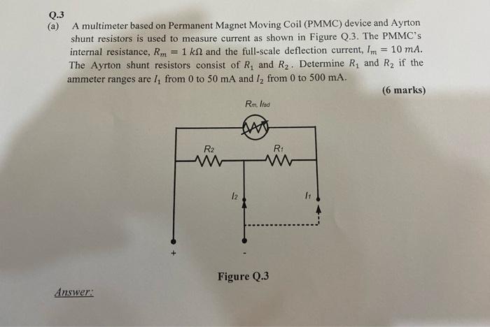 Solved Q.3 (a) A multimeter based on Permanent Magnet Moving | Chegg.com