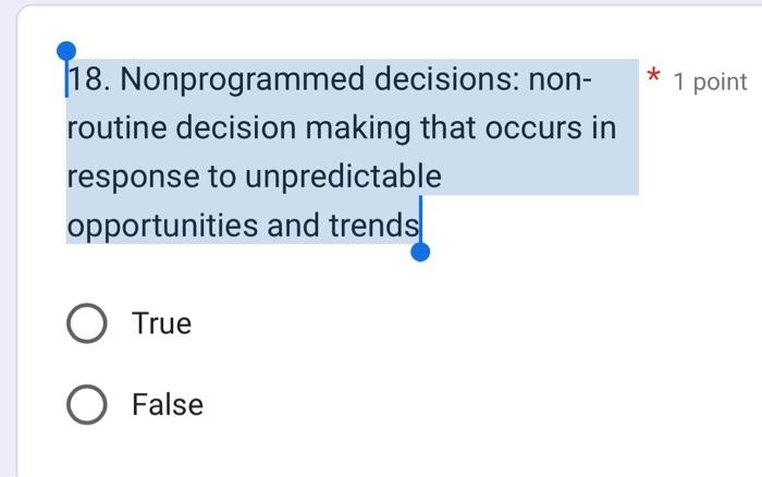 Solved 18. Nonprogrammed decisions: non-routine decision | Chegg.com