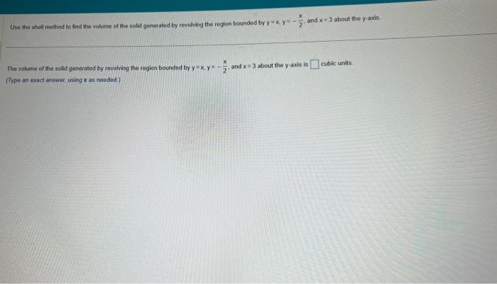 Solved Use tho shell methed to tind the volume of the solid | Chegg.com