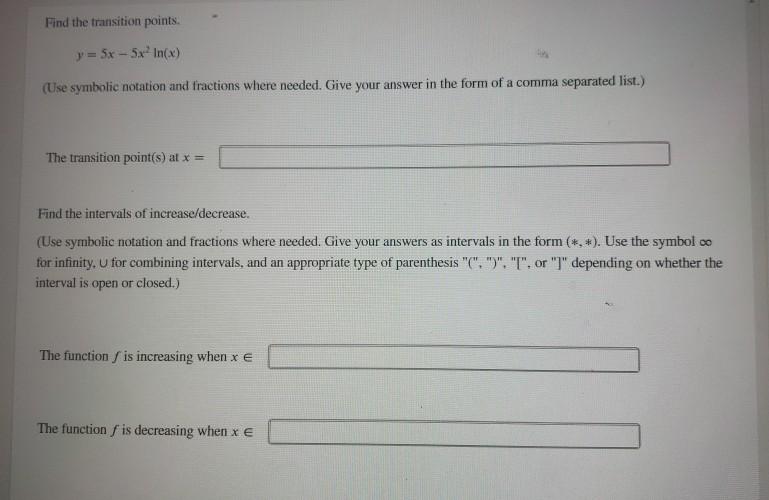 Solved Find the transition points. y = 5x - 5xIn(x) (Use | Chegg.com