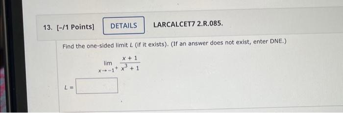 Solved Find the one-sided limit L (if it exists). (If an | Chegg.com