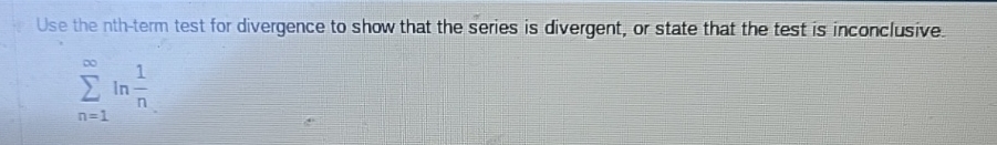 Solved Use the nth-term test for divergence to show that the | Chegg.com