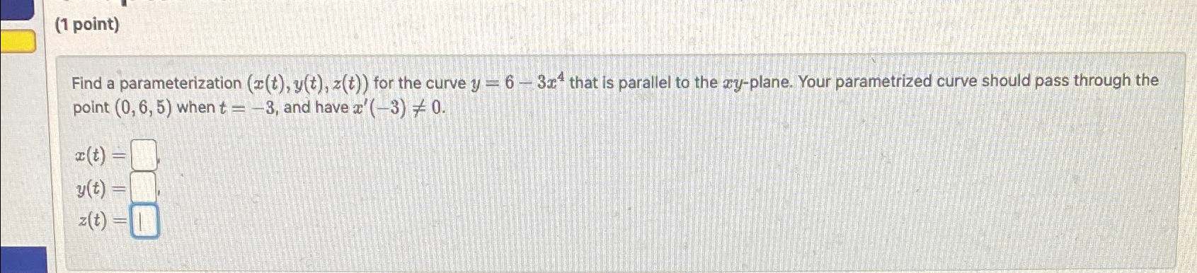 Solved (1 ﻿point)Find a parameterization (x(t),y(t),z(t)) | Chegg.com