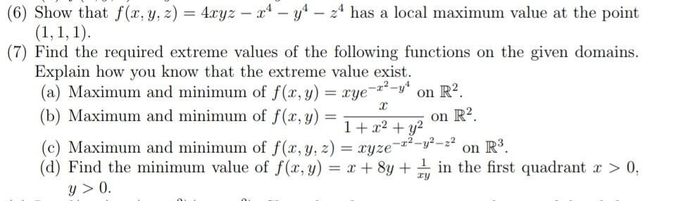 Solved (6) Show that f(x,y,z)=4xyz−x4−y4−z4 has a local | Chegg.com