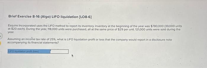 Solved Brief Exercise 8-16 (Algo) LIFO liquidation [LO8-6] | Chegg.com