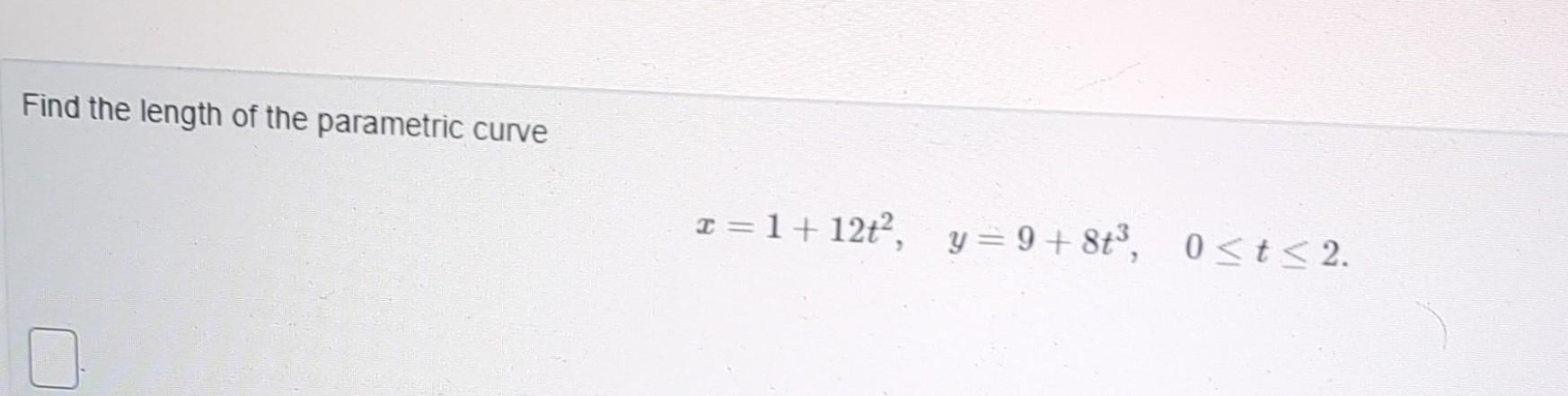 Solved Find the length of the parametric curve | Chegg.com