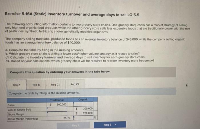 Solved Exercise 5-16A (Static) Inventory turnover and | Chegg.com Solved Exercise 5-16A (Static) Inventory turnover and | Chegg.com