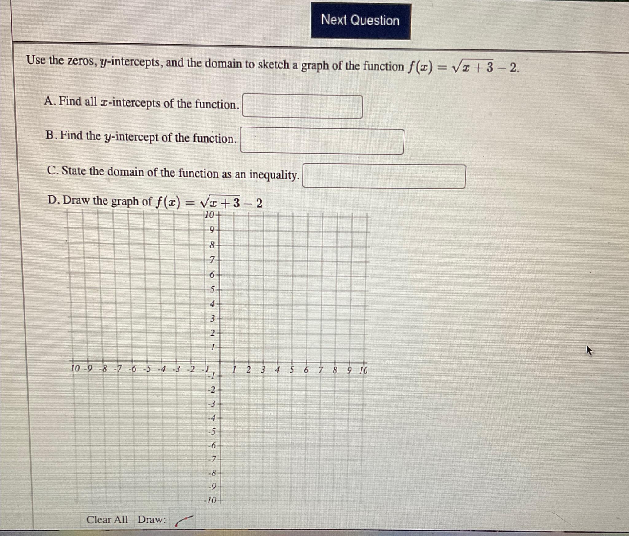 Solved Use the zeros, y-intercepts, and the domain to sketch | Chegg.com