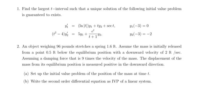 Solved 1. Find the largest t-interval such that a unique | Chegg.com