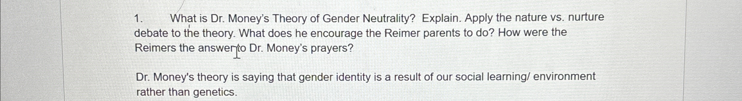 Solved What is Dr. ﻿Money's Theory of Gender Neutrality? | Chegg.com