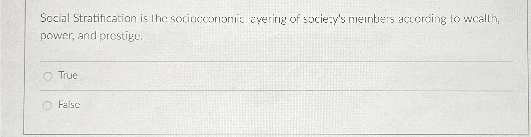 Solved Social Stratification is the socioeconomic layering | Chegg.com