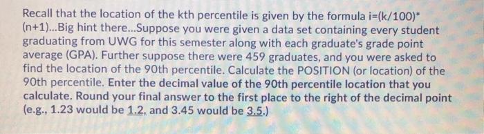 Solved Recall that the location of the kth percentile is | Chegg.com