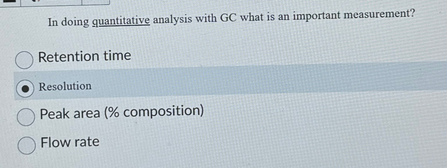 Solved In doing quantitative analysis with GC what is an | Chegg.com