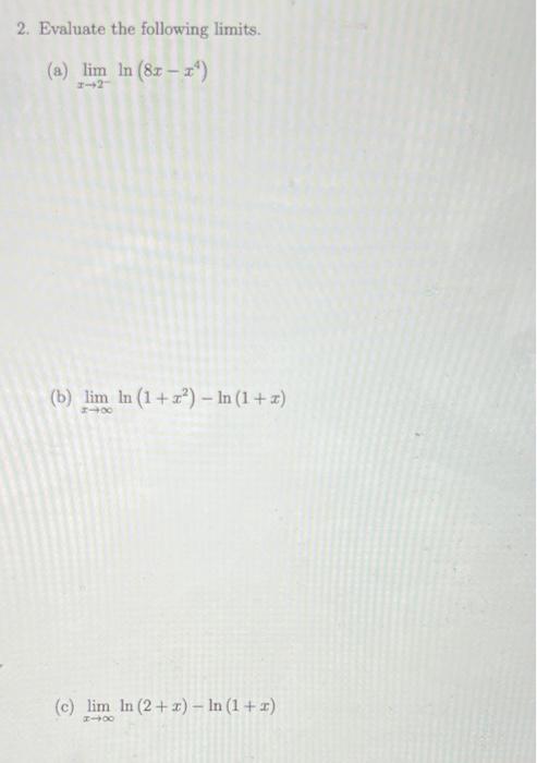 Solved 2. Evaluate the following limits. (a) | Chegg.com