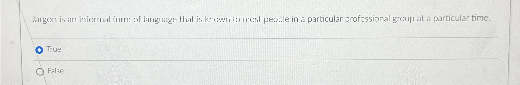 Solved Jargon is an informal form of language that is known | Chegg.com