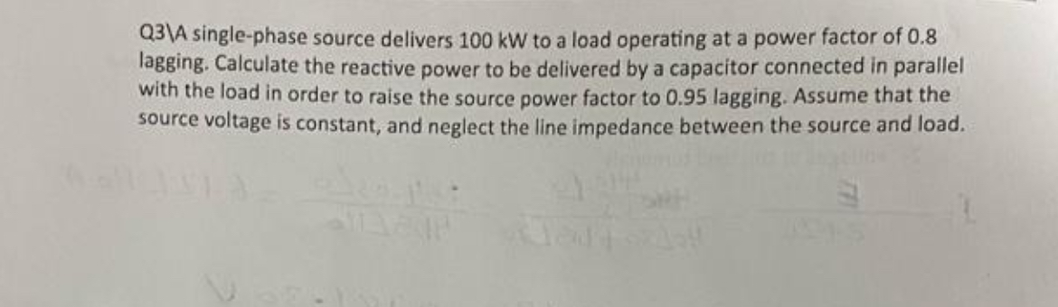 Solved Q3 \A single-phase source delivers 100kW ﻿to a load | Chegg.com