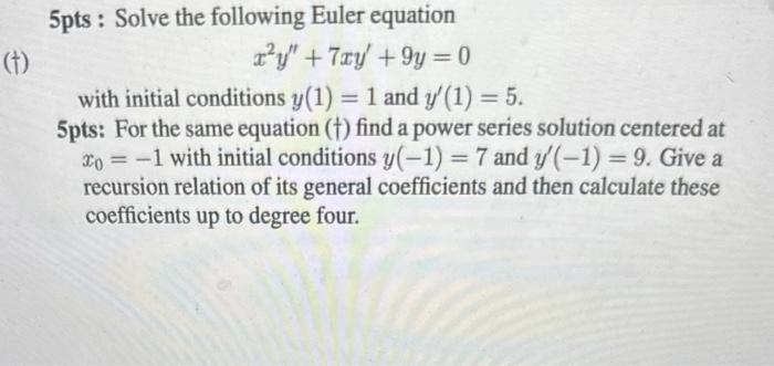 Solved 5 pts: Solve the following Euler equation | Chegg.com