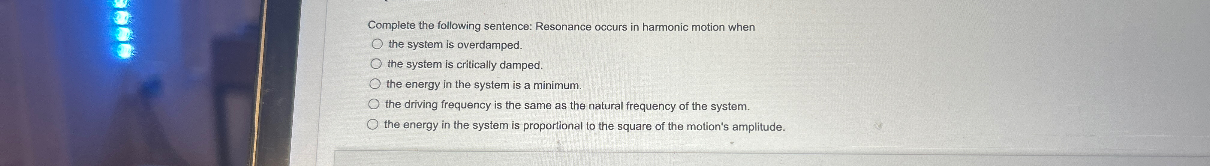 Solved Complete the following sentence: Resonance occurs in | Chegg.com