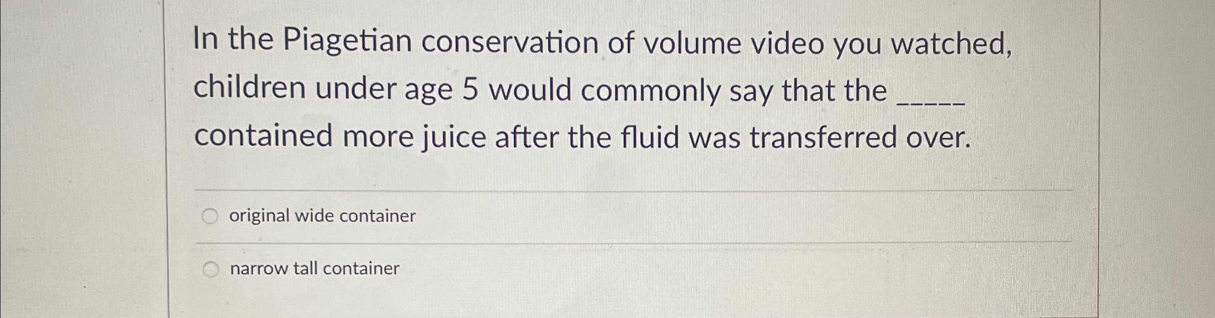 Solved In the Piagetian conservation of volume video you | Chegg.com