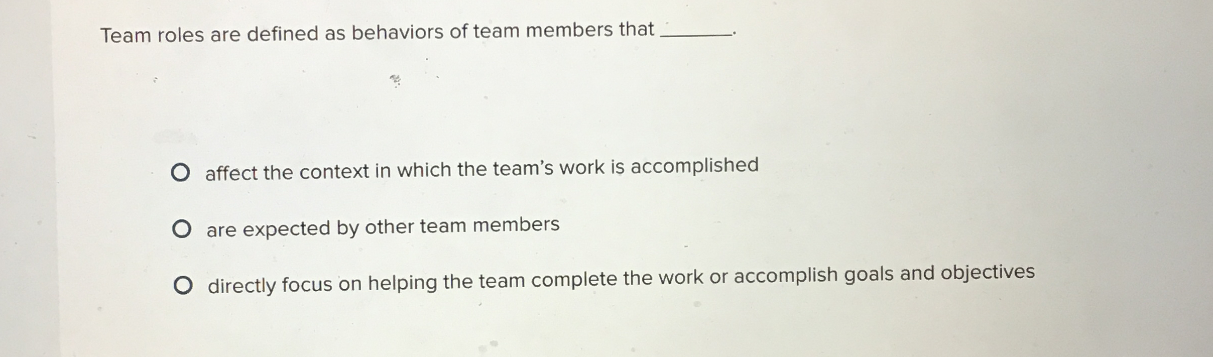 Solved Team roles are defined as behaviors of team members | Chegg.com