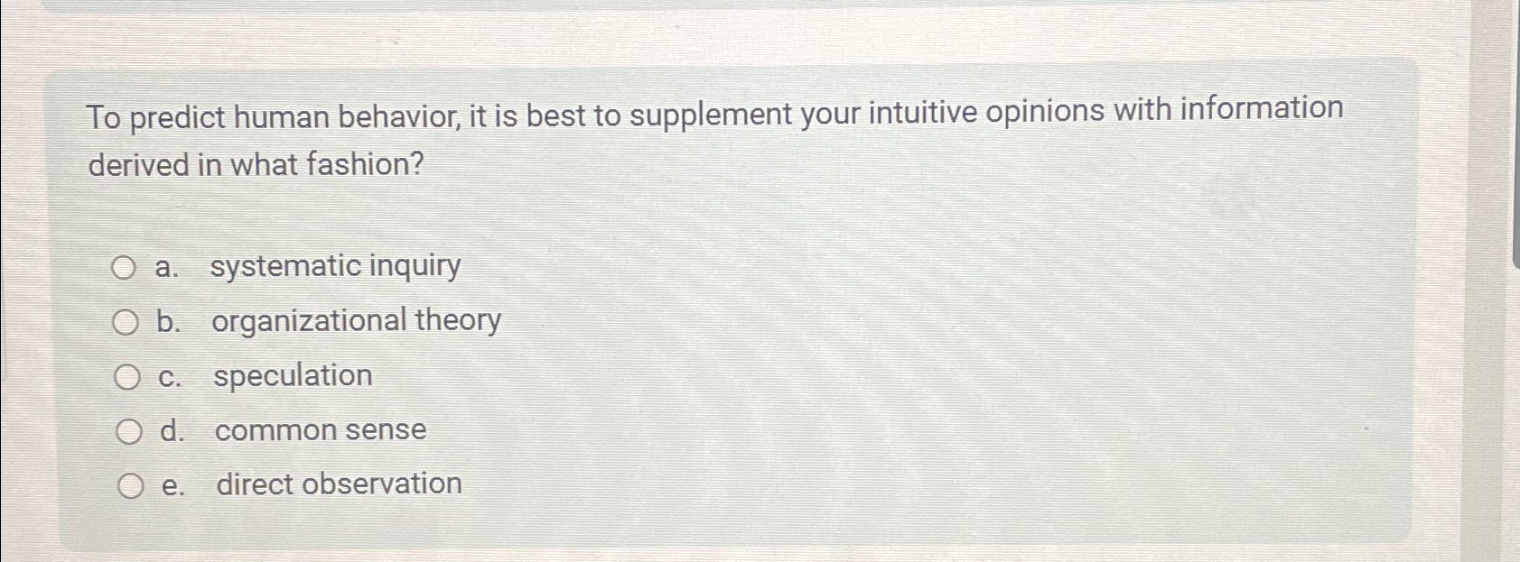 Solved To predict human behavior, it is best to supplement | Chegg.com