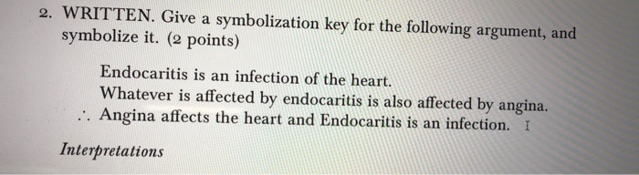 Solved 2. WRITTEN. Give a symbolization key for the | Chegg.com