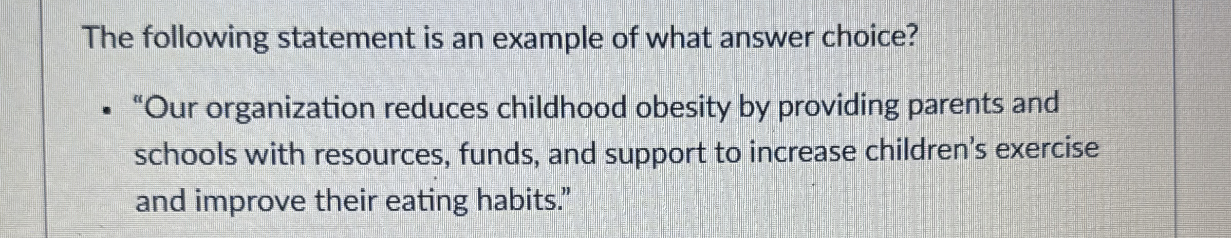 Solved The following statement is an example of what answer | Chegg.com