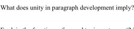 Solved What does unity in paragraph development imply? | Chegg.com