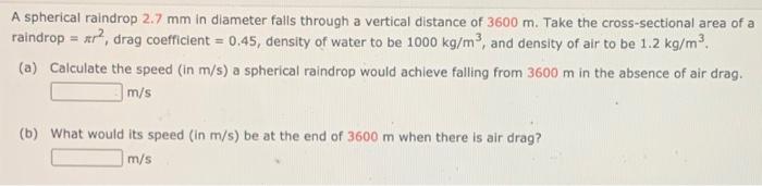Solved A spherical raindrop 2.7 mm in diameter falls through | Chegg.com