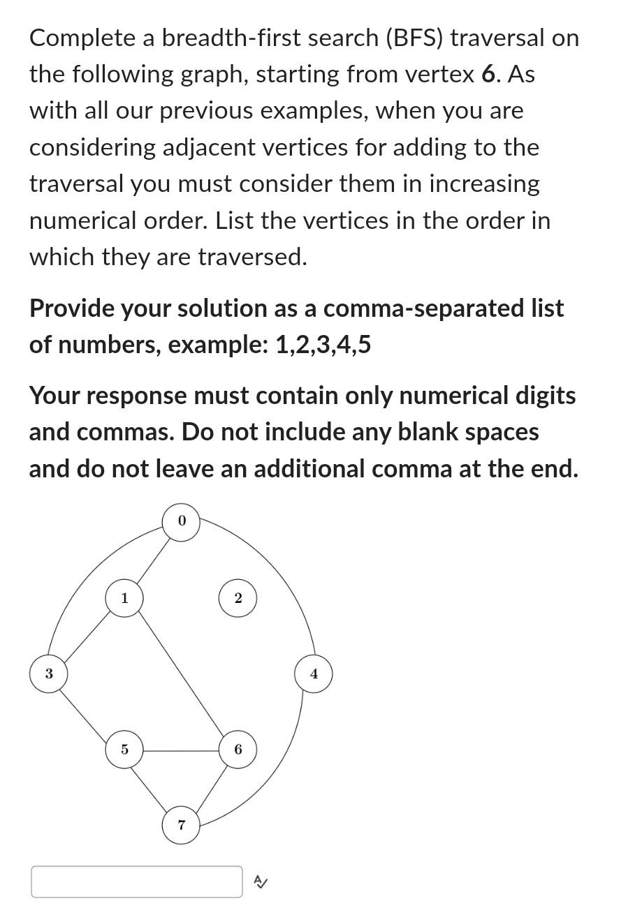 Solved Complete a breadth-first search (BFS) traversal on | Chegg.com