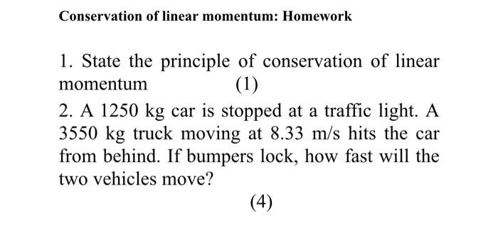 Solved Conservation of linear momentum: Homework 1. State | Chegg.com