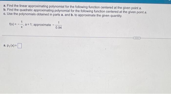 Solved a. Find the linear approximating polynomial for the | Chegg.com