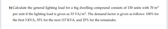 Solved b) Calculate the general lighting load for a big | Chegg.com