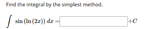 Solved Find the integral by the simplest | Chegg.com