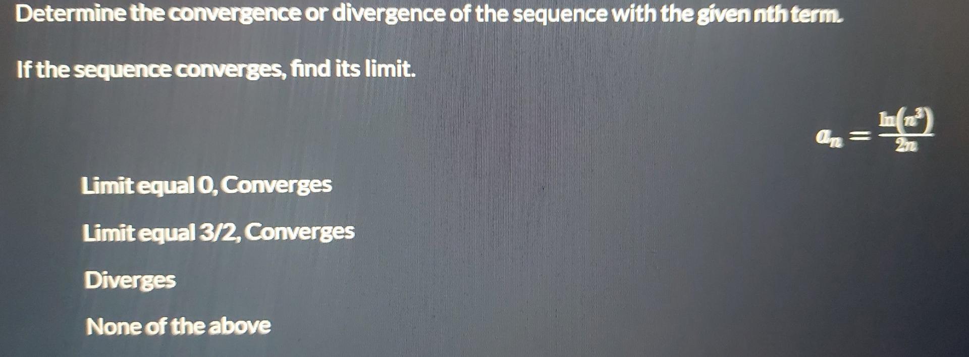 Solved Determine the convergence or divergence of the | Chegg.com