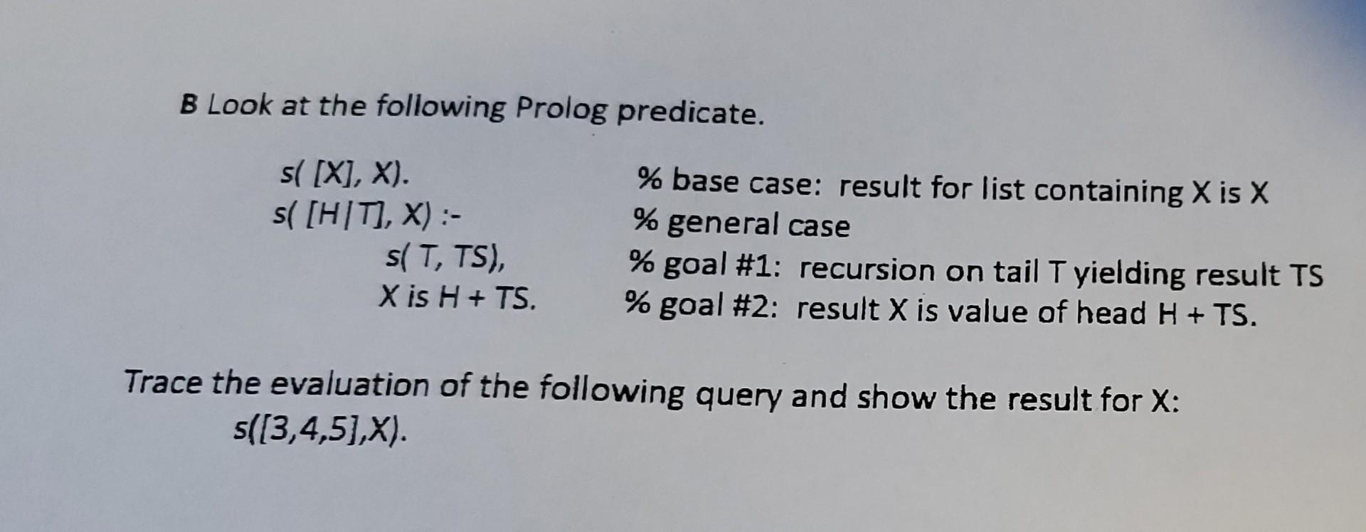 Solved B Look at the following Prolog predicate. | Chegg.com