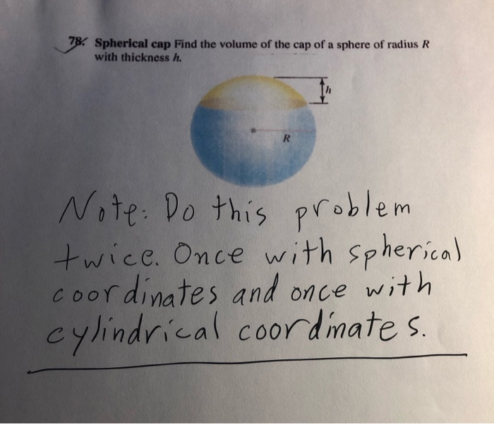 Solved 78. Spherical cap Find the volume of the cap of a | Chegg.com