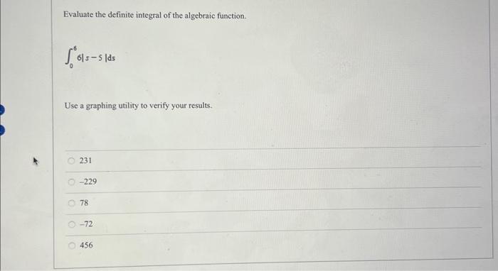 Solved Evaluate the definite integral of the algebraic | Chegg.com