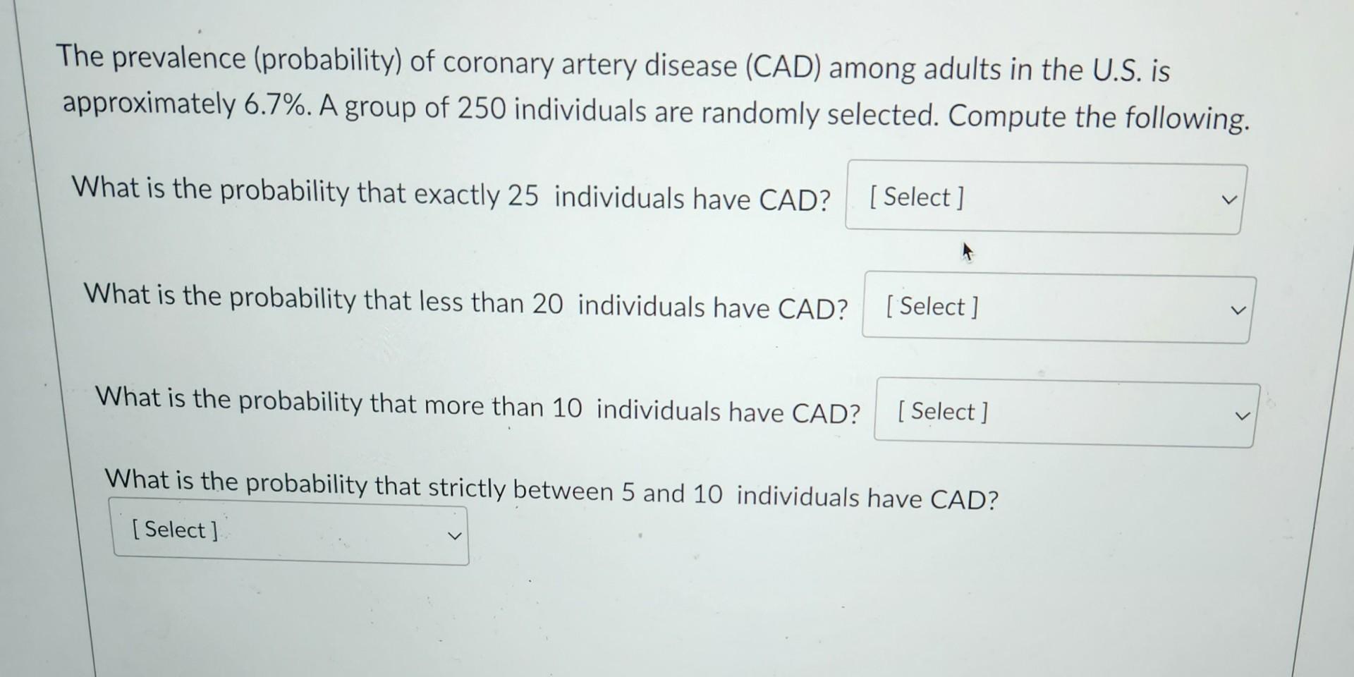 Solved The prevalence (probability) of coronary artery | Chegg.com