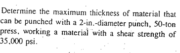 Solved Determine the maximum thickness of material thatcan | Chegg.com