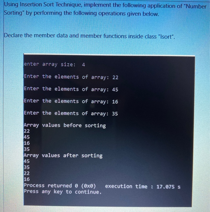 Solved Using Insertion Sort Technique, implement the | Chegg.com
