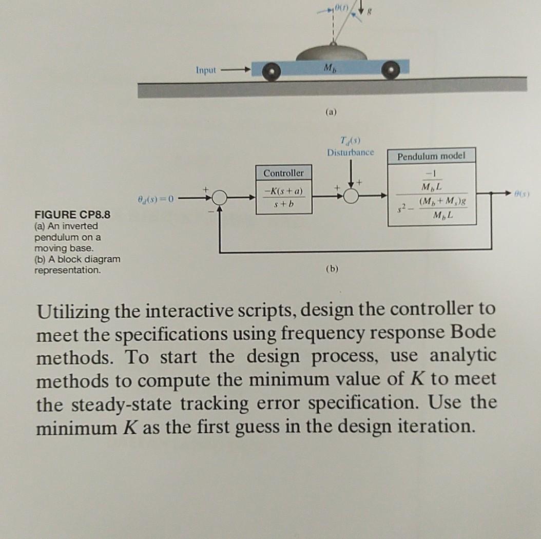 Solved CP8.8 Consider the problem of controlling an inverted | Chegg.com