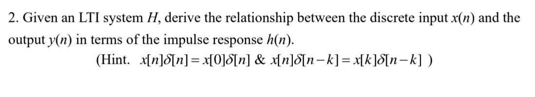 Solved Given an LTI system H, ﻿derive the relationship | Chegg.com